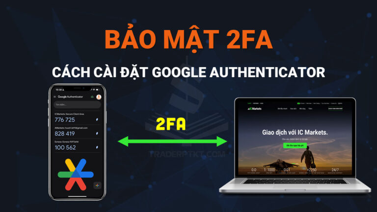 Cách Cài Đặt Google Authenticator Bảo Mật 2FA Trên Sàn IC Markets
